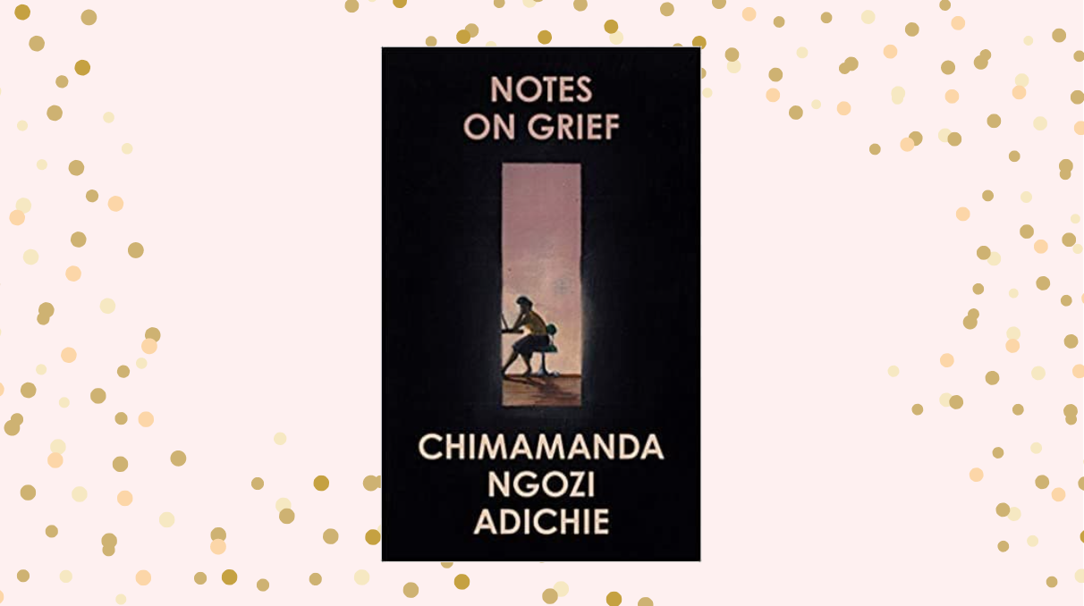 How ‘Notes on Grief’ Made Me Face My Greatest Fear – Coffee Time Reviews