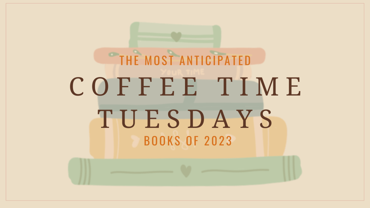 Coffee Time Tuesdays: 5 Most Anticipated Releases of 2023 – Coffee Time ...